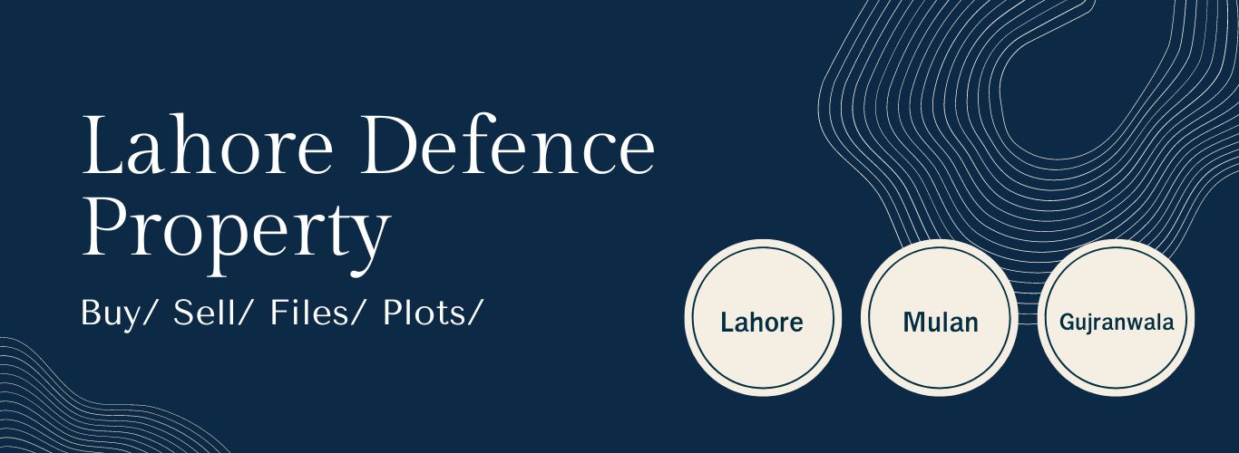 Lahore Defence Property - DHA Lahore Buy/Sell Property